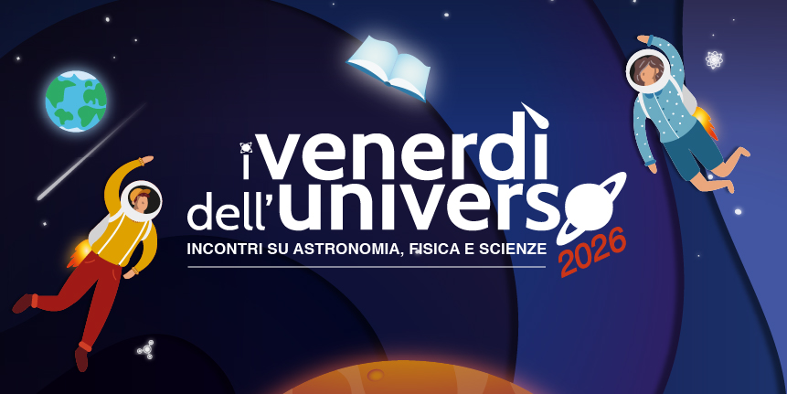 Venerdì dell'Universo | 27 anni di appuntamenti con scienza, astronomia ...